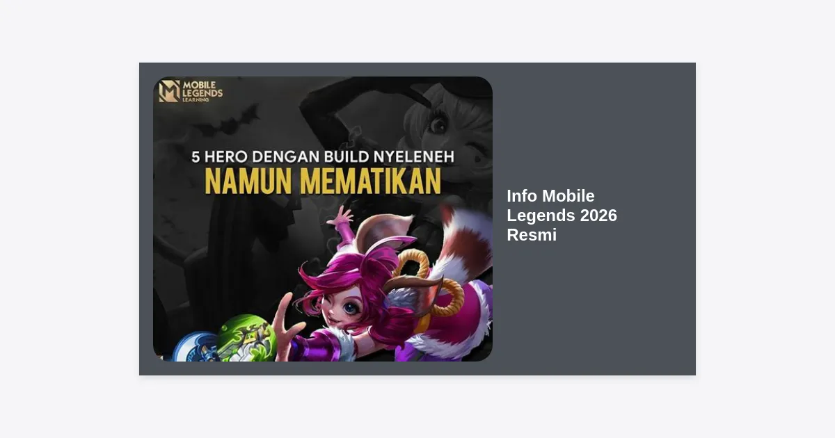 Info Mobile Legends 2026 Resmi: Bocoran Hero, Update Map, dan Jadwal ...